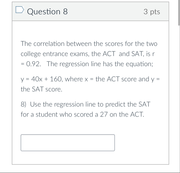 Solved Question 83 ﻿ptsThe correlation between the scores | Chegg.com