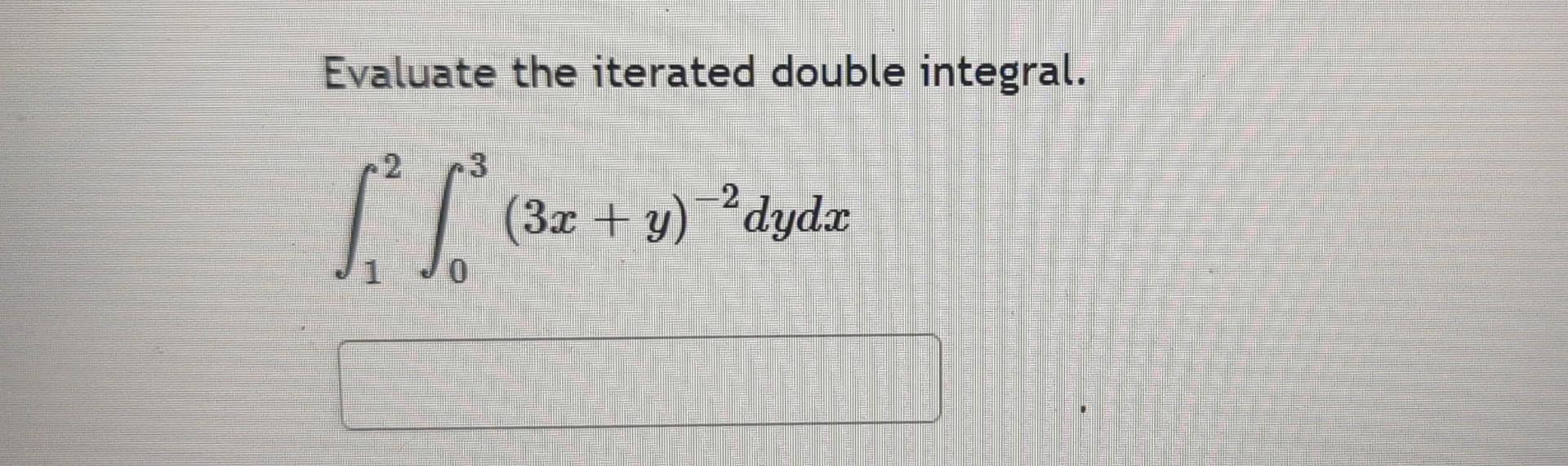 Solved Evaluate the iterated double integral. | Chegg.com