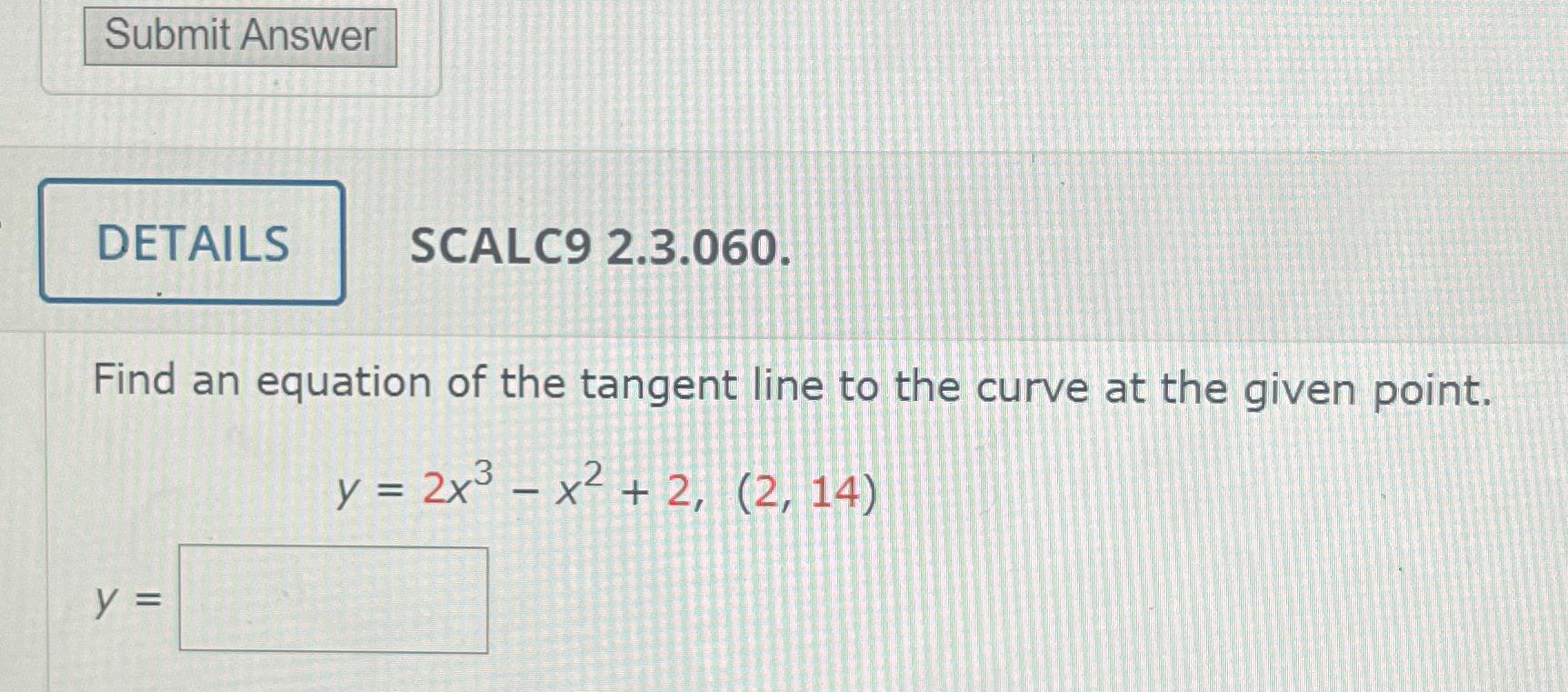 Solved SCALC9 2.3.060.Find an equation of the tangent line | Chegg.com