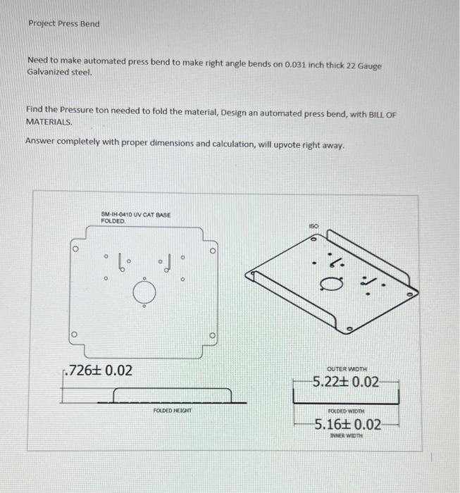 Solved Project Press Bend Need to make automated press bend | Chegg.com