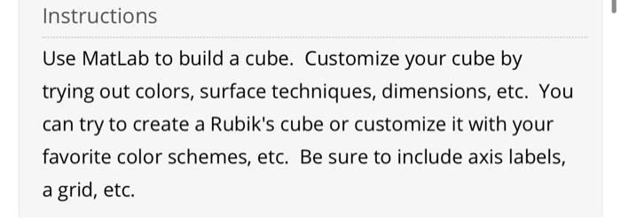 Solved Instructions Use MatLab to build a cube. Customize | Chegg.com
