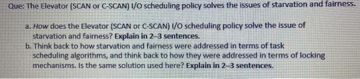 Solved Que: The Elevator (SCAN or C-SCAN) 1/0 scheduling | Chegg.com