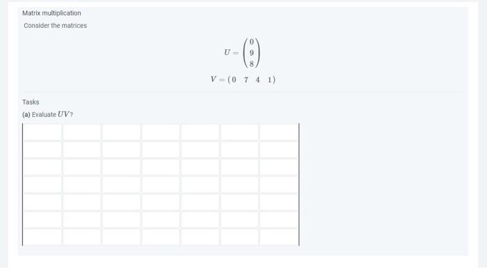 Solved Matrix multiplication Consider the matrices Tasks (a) | Chegg.com