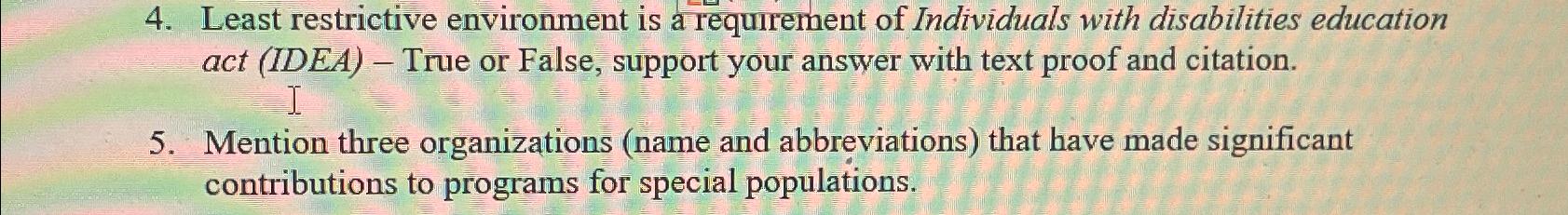 Solved Least restrictive environment is a requirement of | Chegg.com