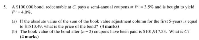 Solved 5. A $100,000 bond, redeemable at C, pays n | Chegg.com