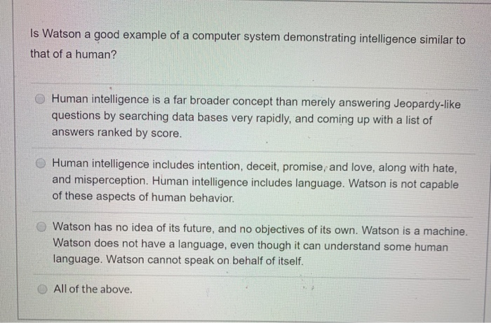 Solved Is Watson a good example of a computer system | Chegg.com