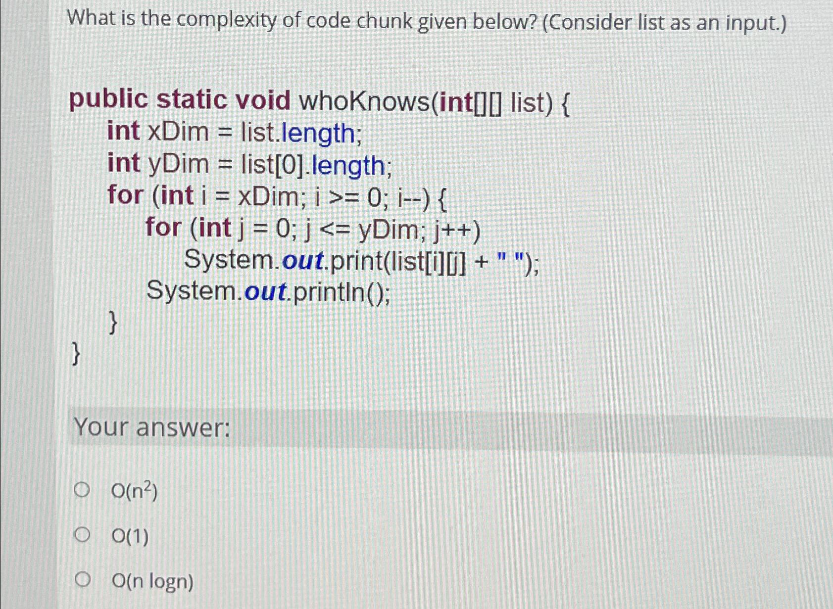 Solved What is the complexity of code chunk given below? | Chegg.com