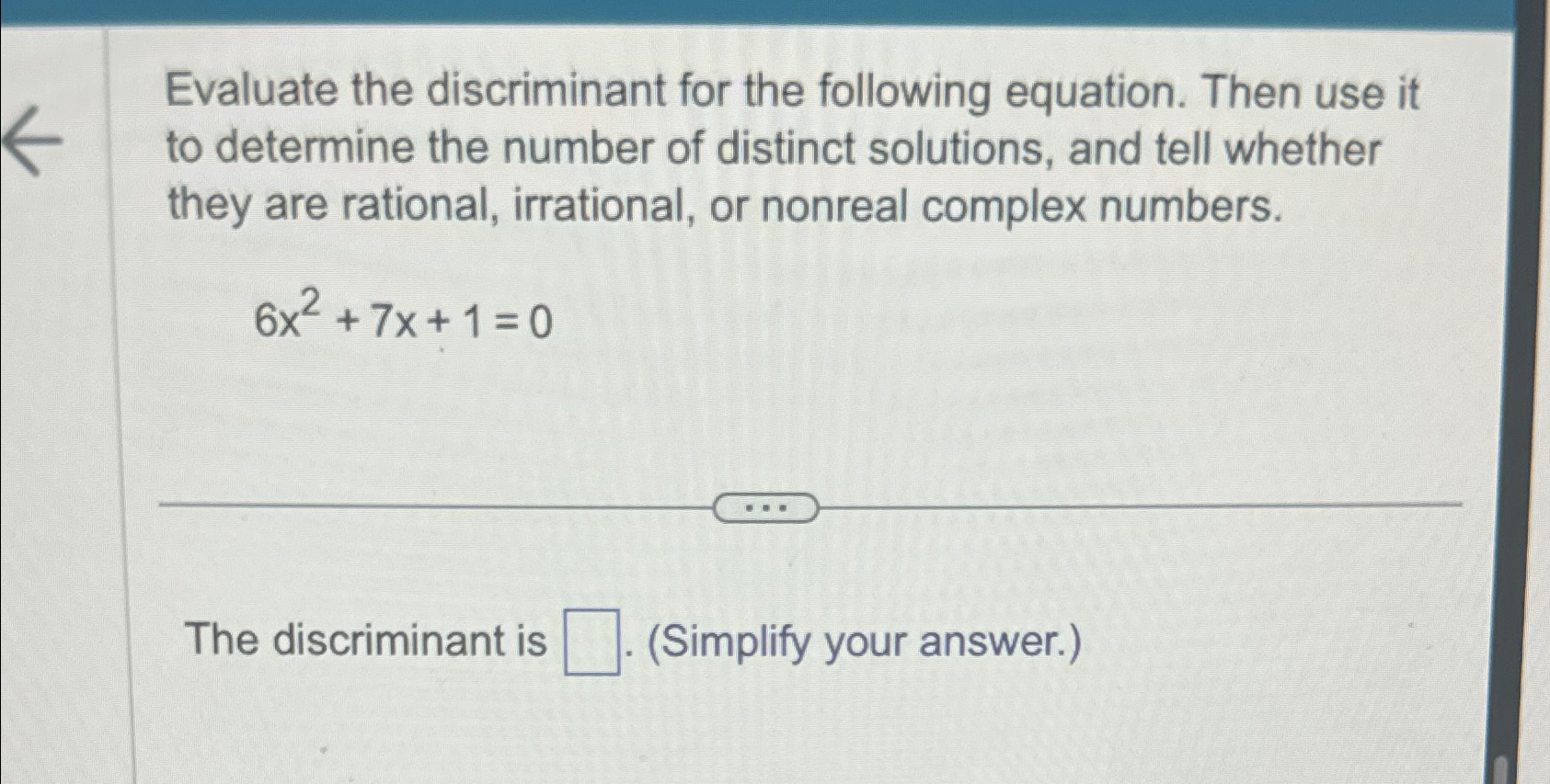 Solved Evaluate the discriminant for the following equation. | Chegg.com