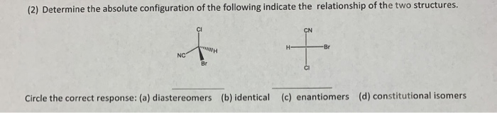 Solved (2) Determine the absolute configuration of the | Chegg.com