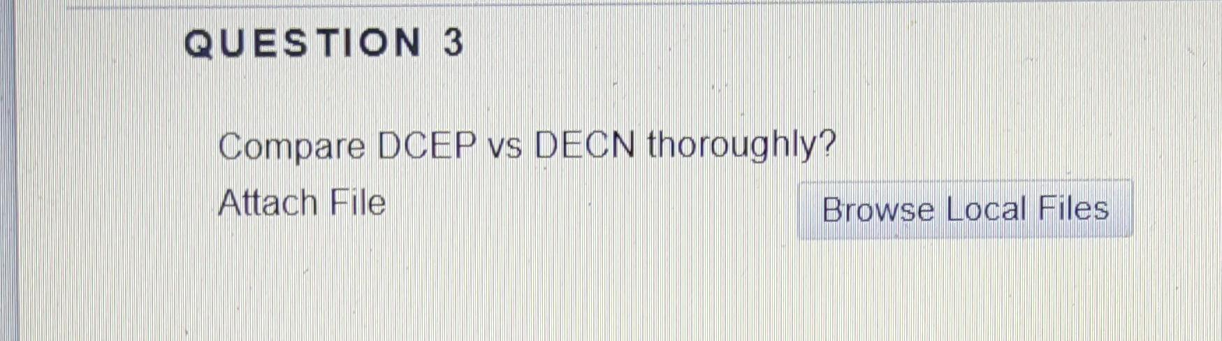 Solved Compare DCEP vs DECN thoroughly? | Chegg.com