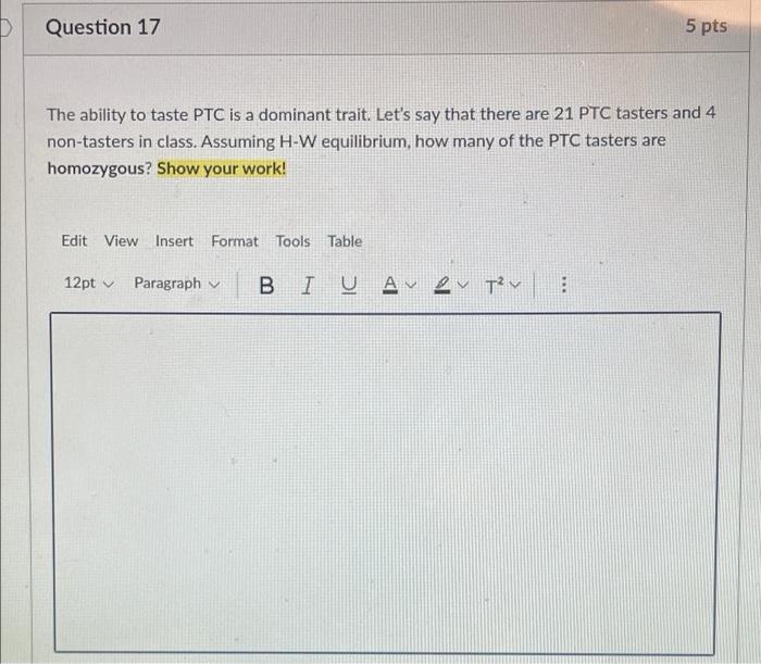 Solved 5 pts Question 17 The ability to taste PTC is a | Chegg.com