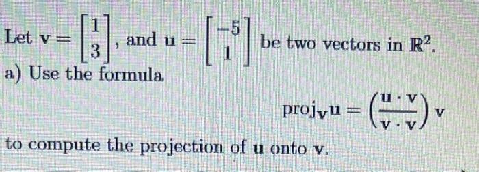 Solved 5 = and u= be two vectors in R2. 1 Lv - [)...--- ] | Chegg.com