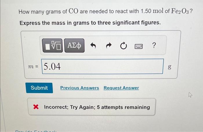 Solved How many grams of CO are needed to react with 1.50 | Chegg.com