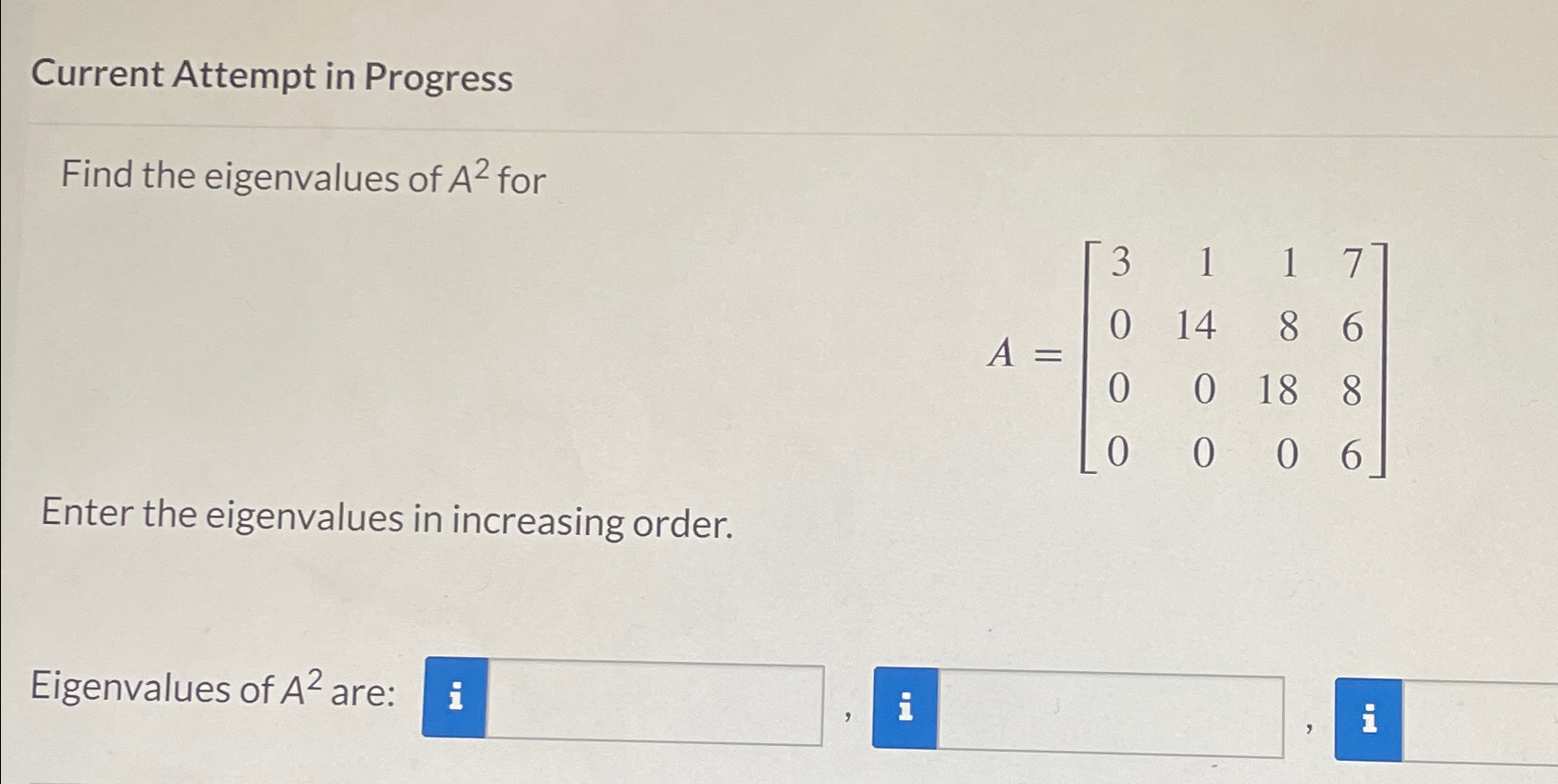 Solved Current Attempt in ProgressFind the eigenvalues of A2 | Chegg.com