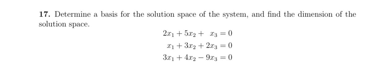 Solved Determine a basis for the solution space of the | Chegg.com