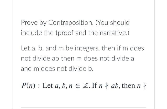 Solved Prove by Contraposition. (You should include the | Chegg.com