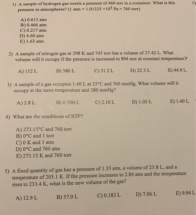 Solved 1) A sample of hydrogen gas exerts a pressure of 466 | Chegg.com