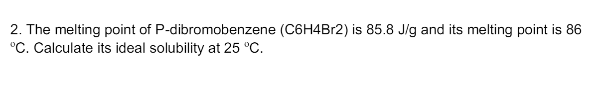 Solved The melting point of P-dibromobenzene (C6H4Br2) ﻿is | Chegg.com