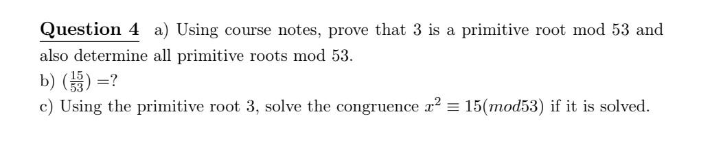 Solved Question 4 a) Using course notes, prove that 3 is a | Chegg.com
