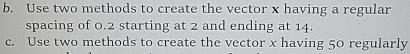 Solved b. ﻿Use two methods to create the vector x ﻿having a | Chegg.com
