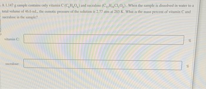 Solved A 1.147 g sample contains only vitamin C(C6H8O6) and | Chegg.com