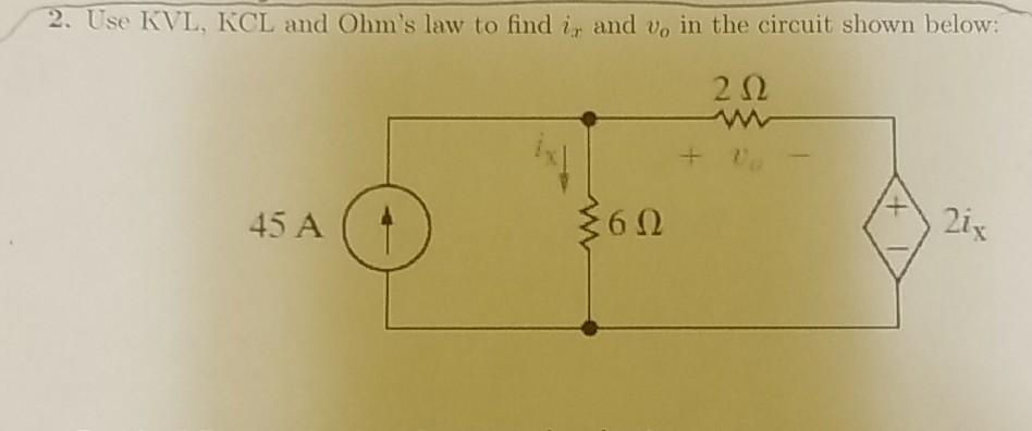 Solved 2. Use KVL, KCL and Ohm's law to find i, and v, in | Chegg.com