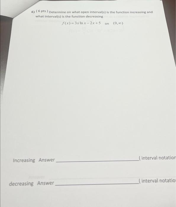 Solved 6) (6 pts) Determine on what open interval(s) is the | Chegg.com