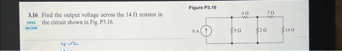 Solved 3.16 Find the output voltage across the 14Ω resistor | Chegg.com