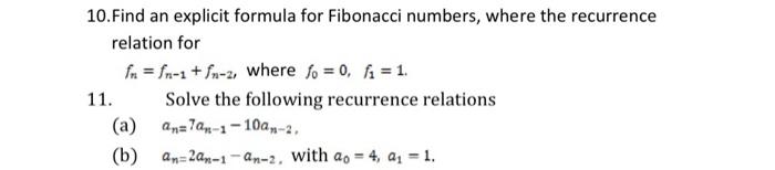 Solved 10.Find an explicit formula for Fibonacci numbers, | Chegg.com