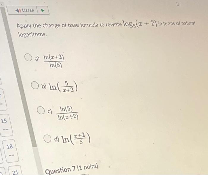 Solved Apply the change of base formula to rewrite log5(x+2) | Chegg.com