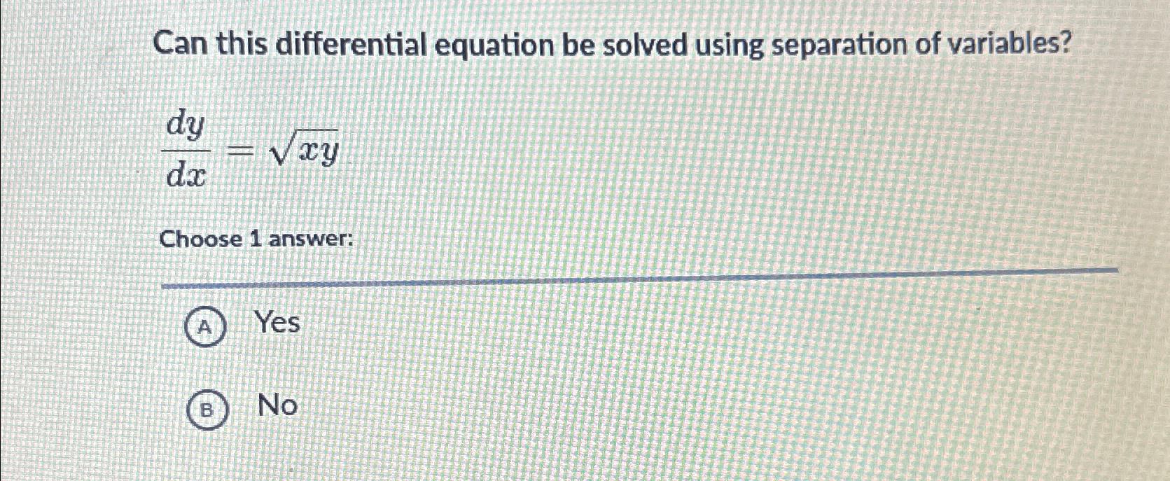 Solved Can this differential equation be solved using | Chegg.com