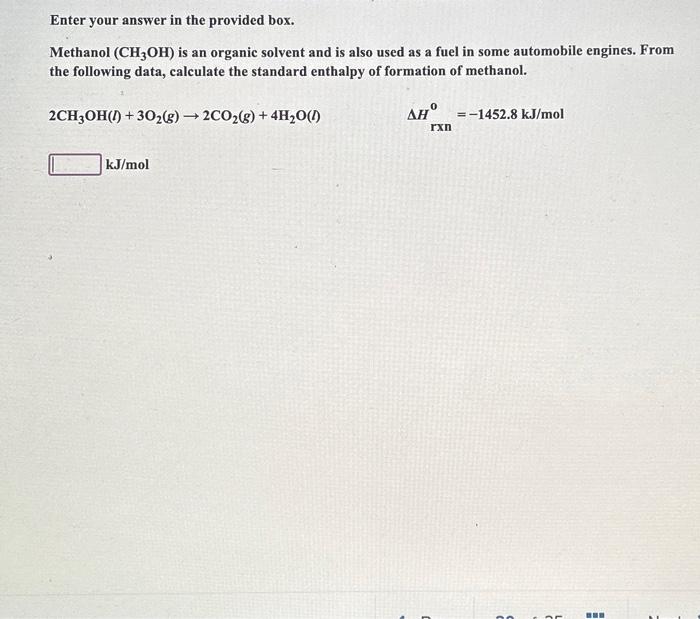 Solved Enter your answer in the provided box. Methanol | Chegg.com