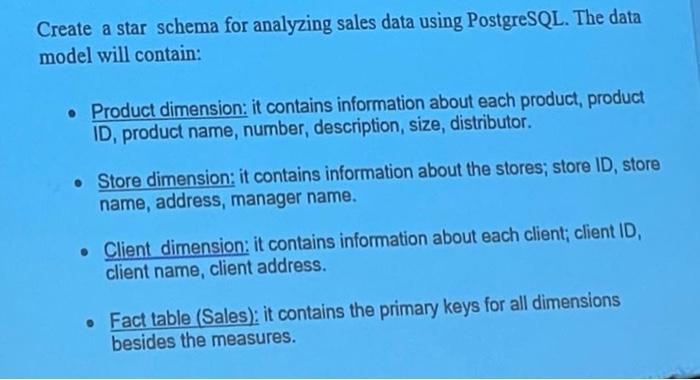 Solved Create a star schema for analyzing sales data using | Chegg.com