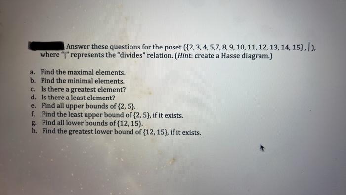 Solved Answer these questions for the poset ({2, 3, 4, 5,7, | Chegg.com