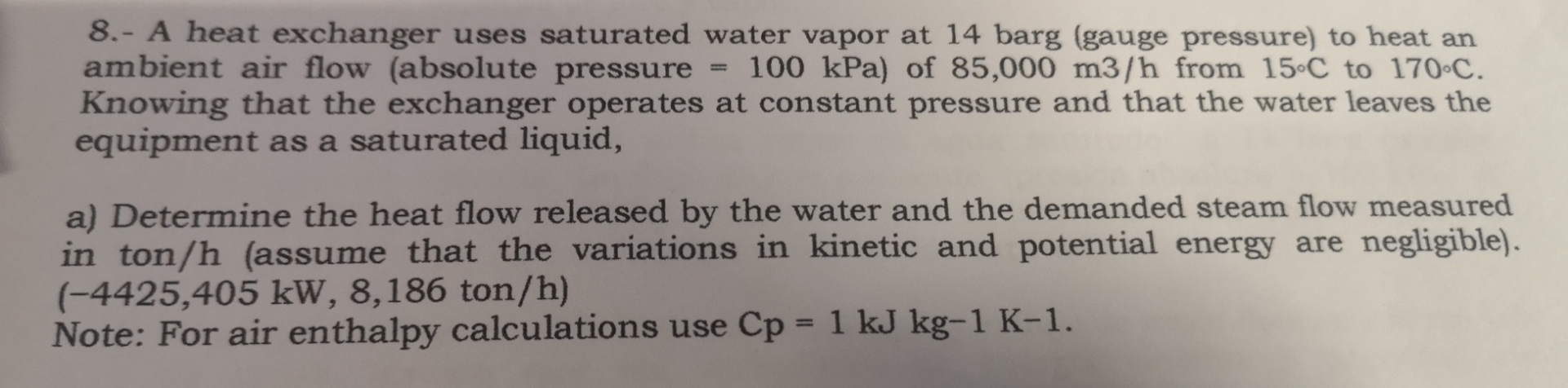8.- ﻿A heat exchanger uses saturated water vapor at | Chegg.com