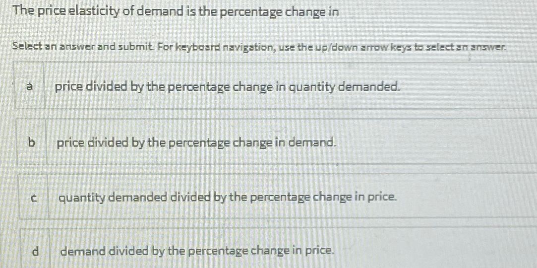 Solved The price elasticity of demand is the percentage | Chegg.com