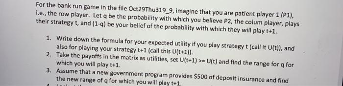For the bank run game in the file Oct29Thu319_9, | Chegg.com