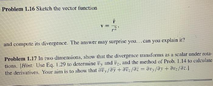 Solved Problem 1.16 Sketch the vector function V= r2 and | Chegg.com