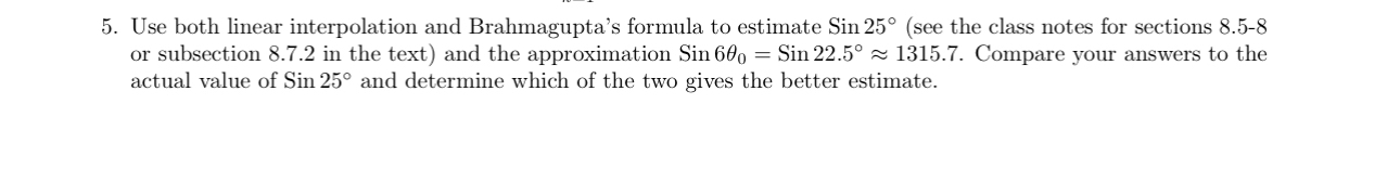 Solved Use both linear interpolation and Brahmagupta's | Chegg.com