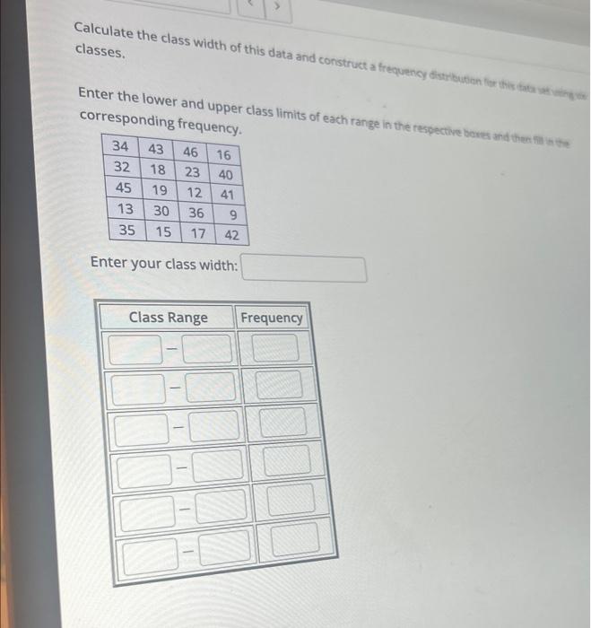Solved Calculate the class width of this data and construct | Chegg.com