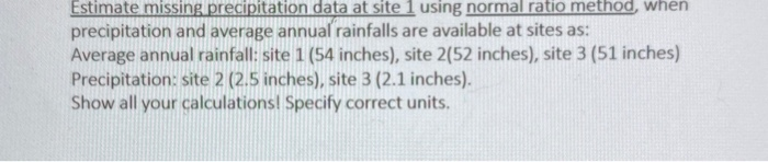 Solved Estimate missing precipitation data at site 1 using | Chegg.com