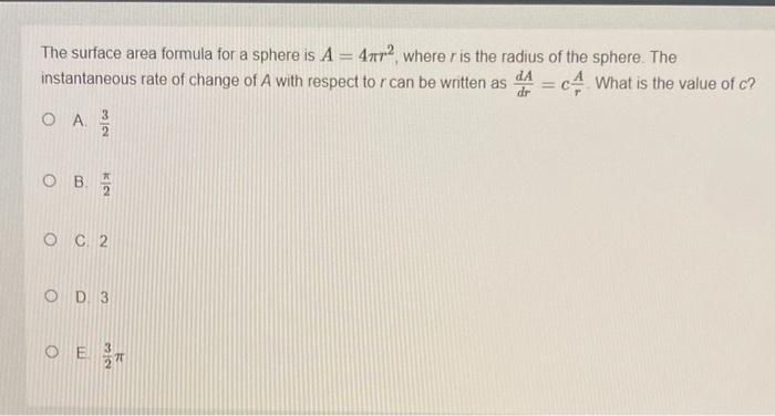 Solved The surface area formula for a sphere is A=4πr2, | Chegg.com
