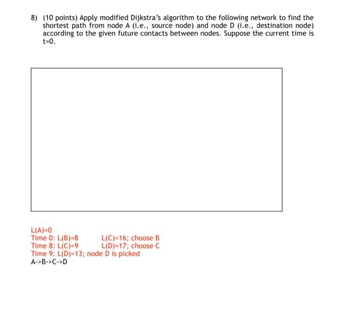 Solved 8) (10 points) Apply modified Dijkstra's algorithm to | Chegg.com