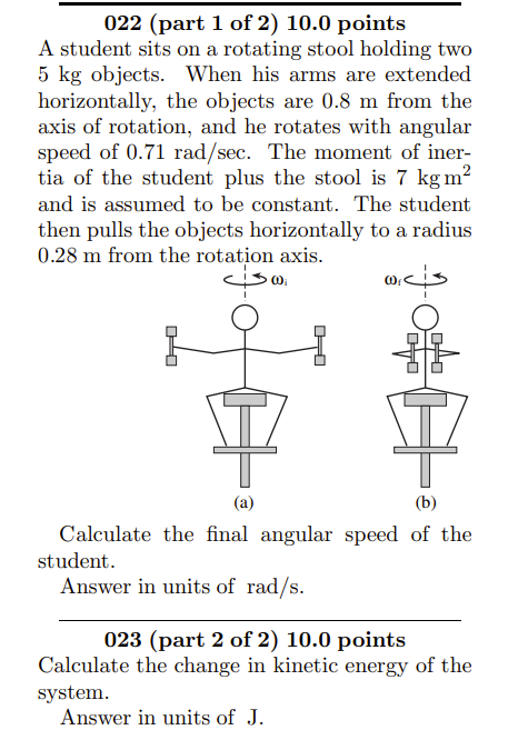 Solved 022 (part 1 ﻿of 2) 10.0 ﻿pointsA student sits on a | Chegg.com