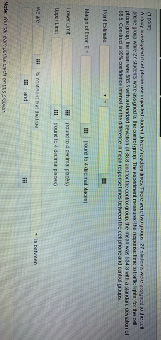 Solved (1 point) A study investigated if cell phone use | Chegg.com