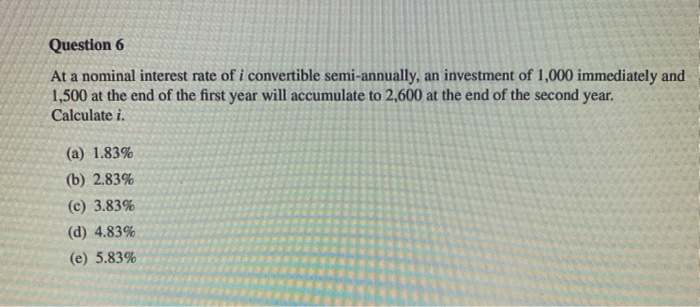 Solved Question 6 At a nominal interest rate of i | Chegg.com