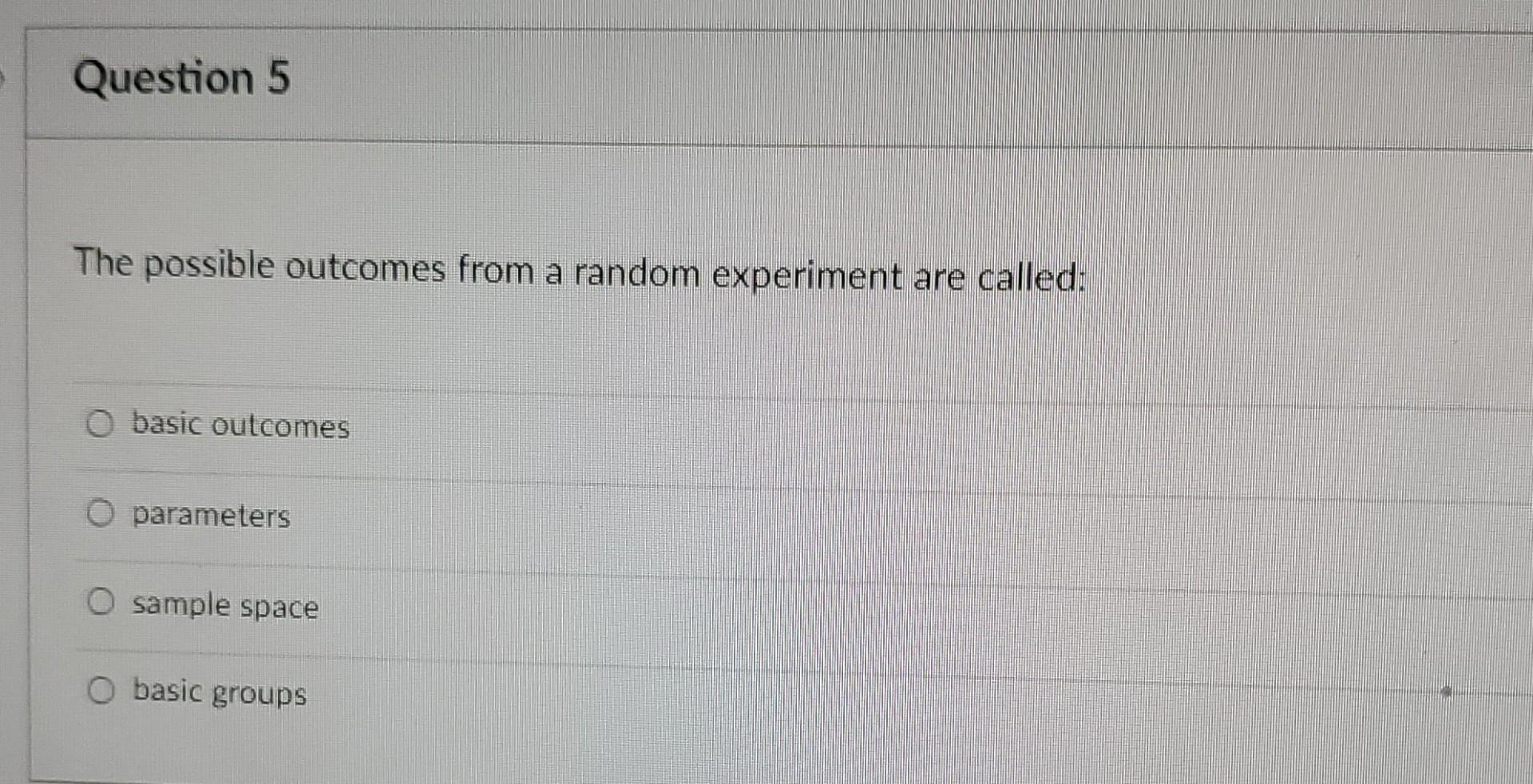 Solved The possible outcomes from a random experiment are | Chegg.com