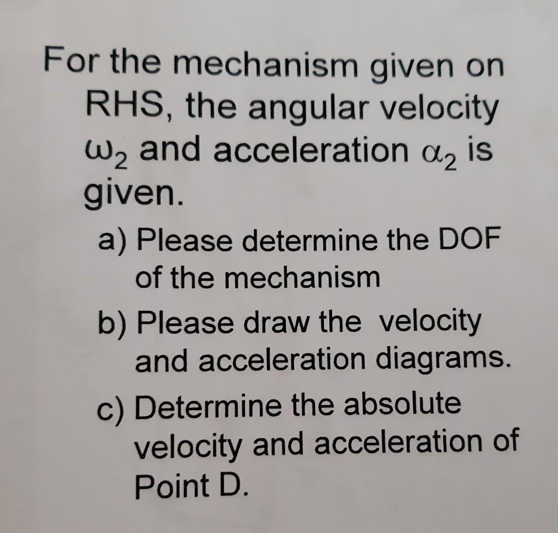 Solved For the mechanism given on RHS, the angular velocity | Chegg.com