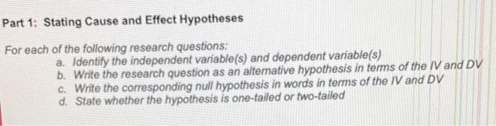 Solved art 1: Stating Cause and Effect Hypotheses For each | Chegg.com