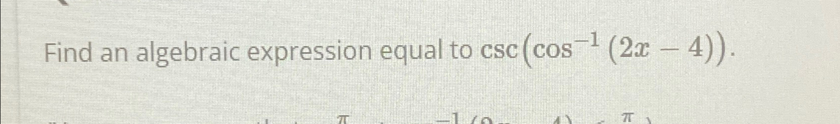 Solved Find an algebraic expression equal to | Chegg.com